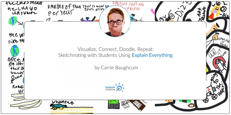 Visualize, Connect, Doodle, Repeat: Sketchnoting with Explain Everything
