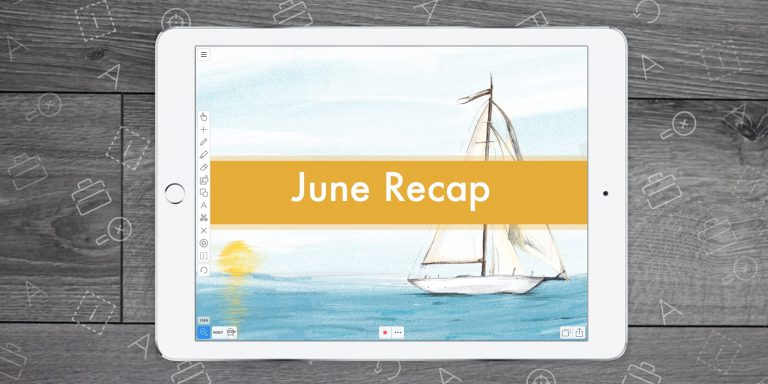 June Recap 2017 | Explain Everything