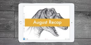 August Recap 2017 | Explain Everything