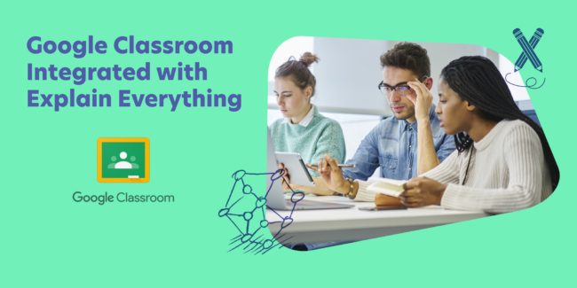Google Classroom Integrated with Explain Everything | Explain Everything