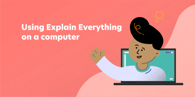Using Explain Everything on a Computer | Explain Everything